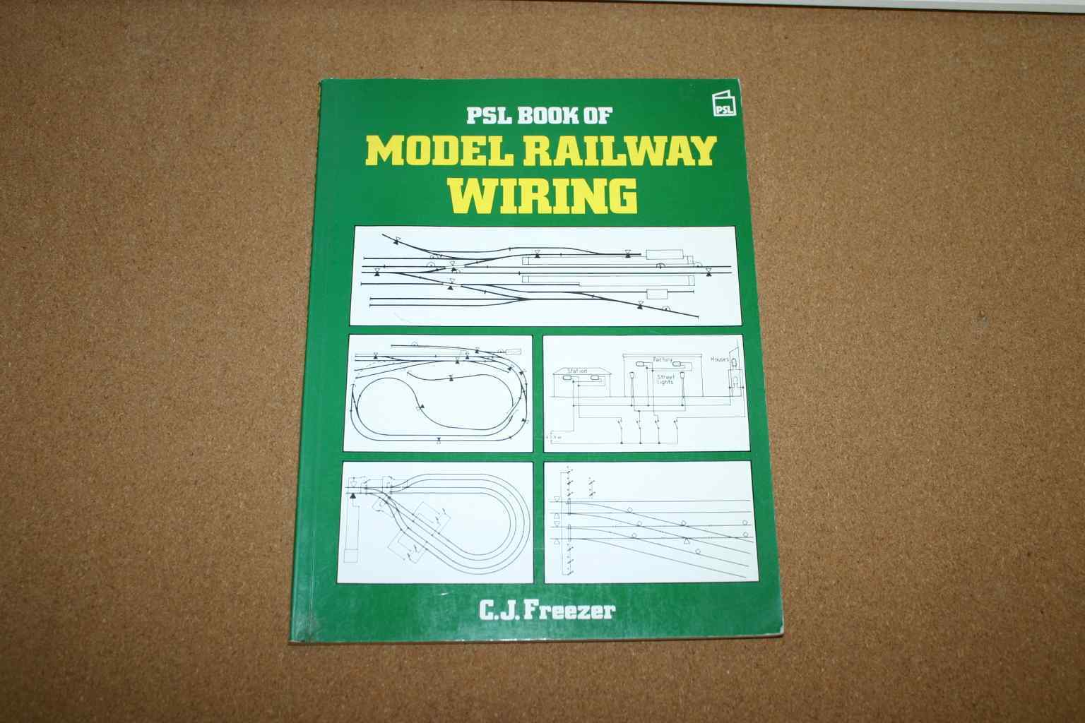 PSL Book of Model Railway Wiring Help and Info Guide by C.J.Freezer ...